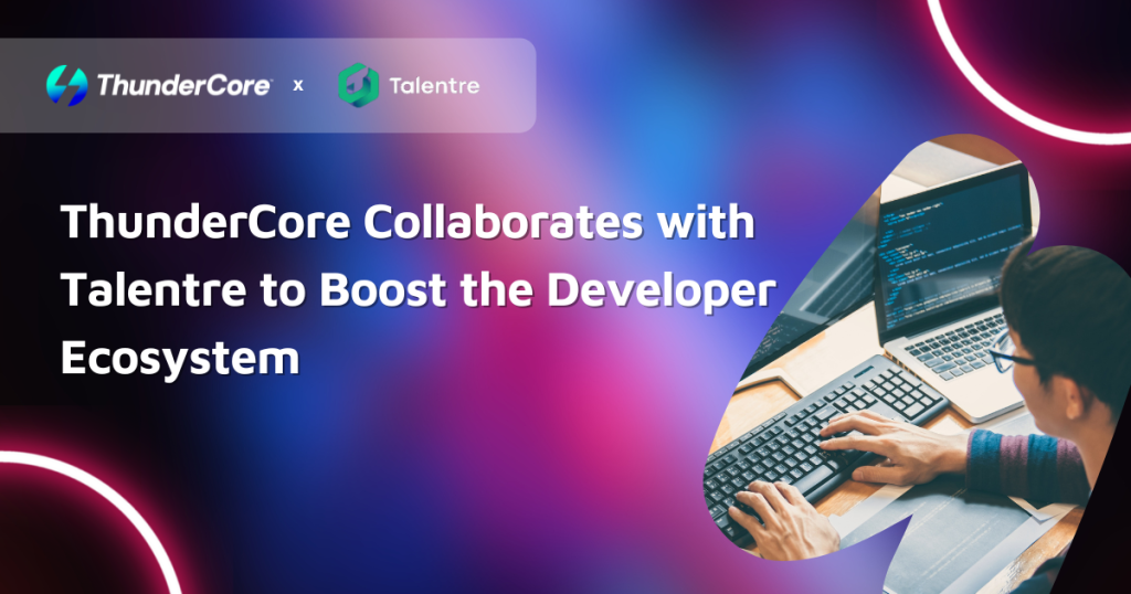 ThunderCore Collaborates with Talentre