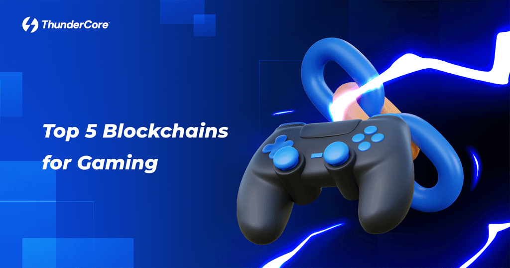 Top 5 Blockchains for Gaming