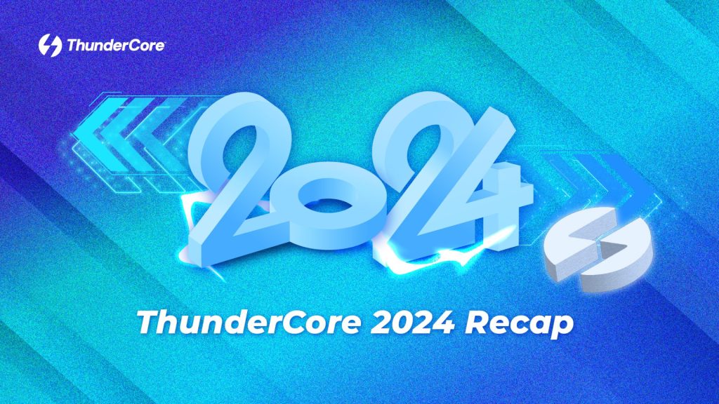 ThunderCore 2024 Recap - ThunderCore Blog